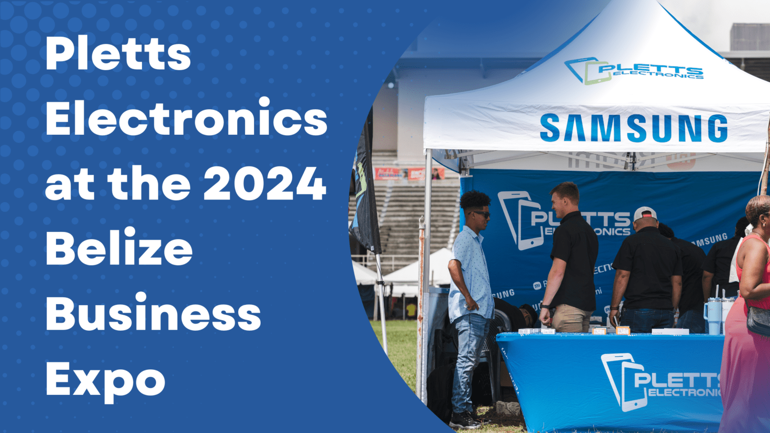 Pletts Electronics at the 2024 Belize Business Expo - Pletts Electronics