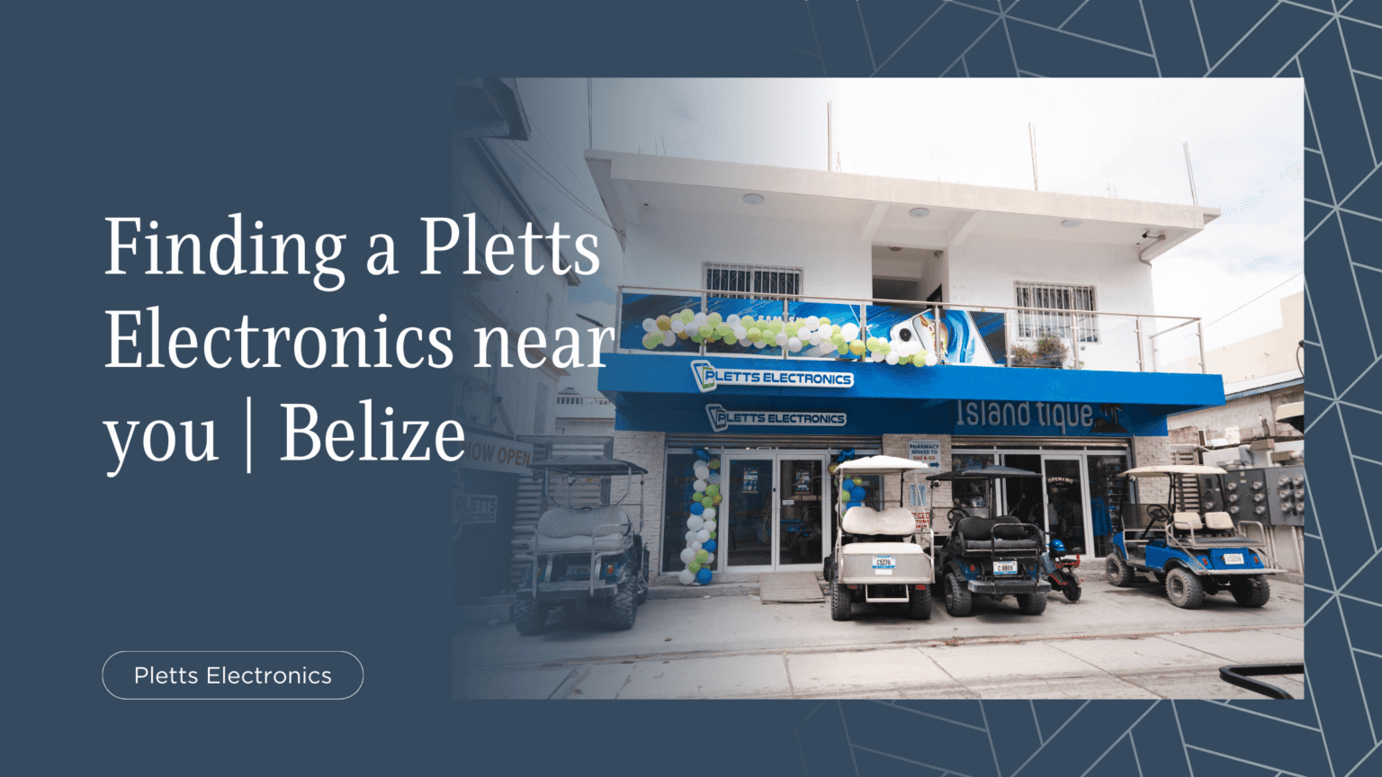 Finding a Pletts Electronics near you | Belize - Pletts Electronics